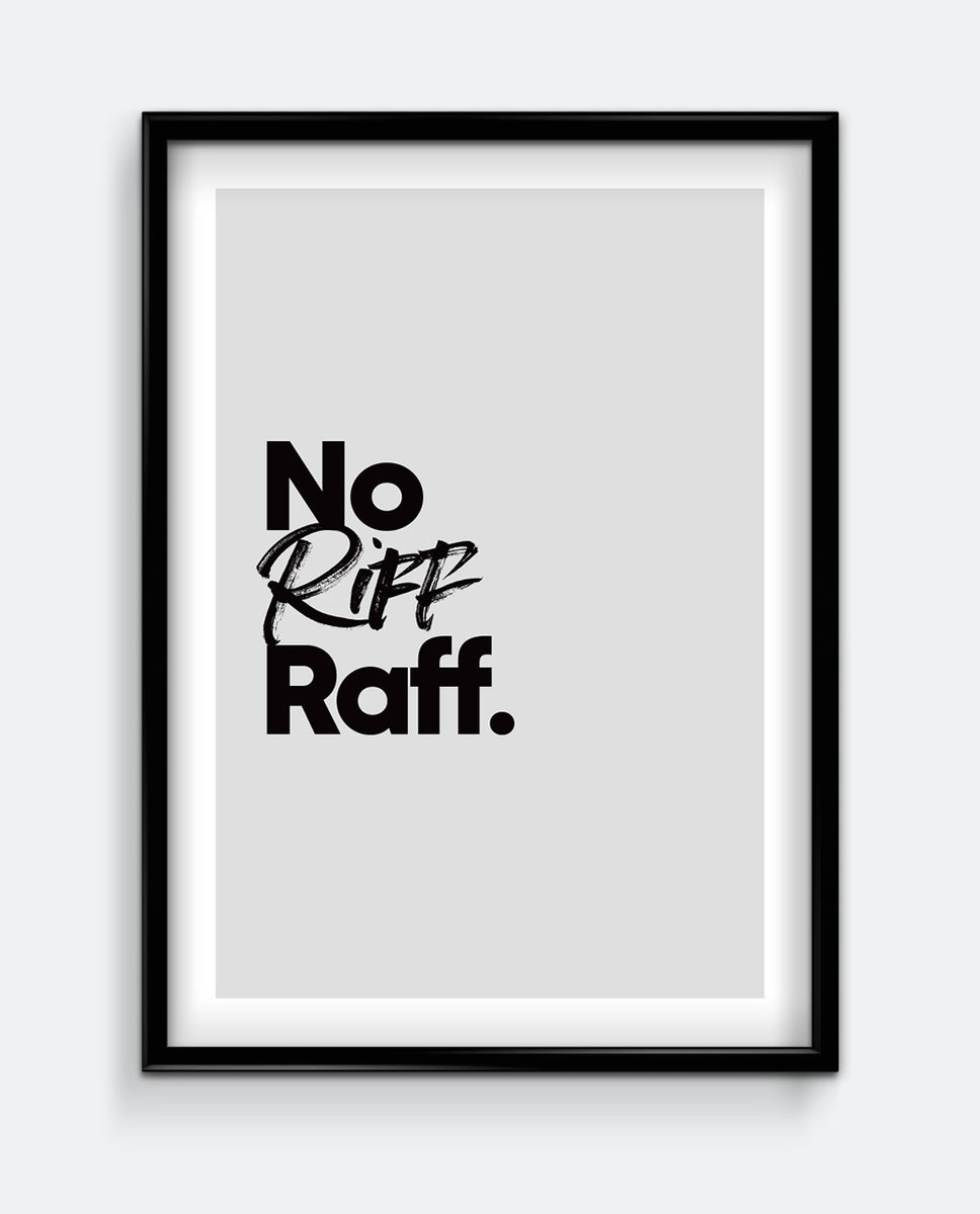 No riff raff – Wallberry