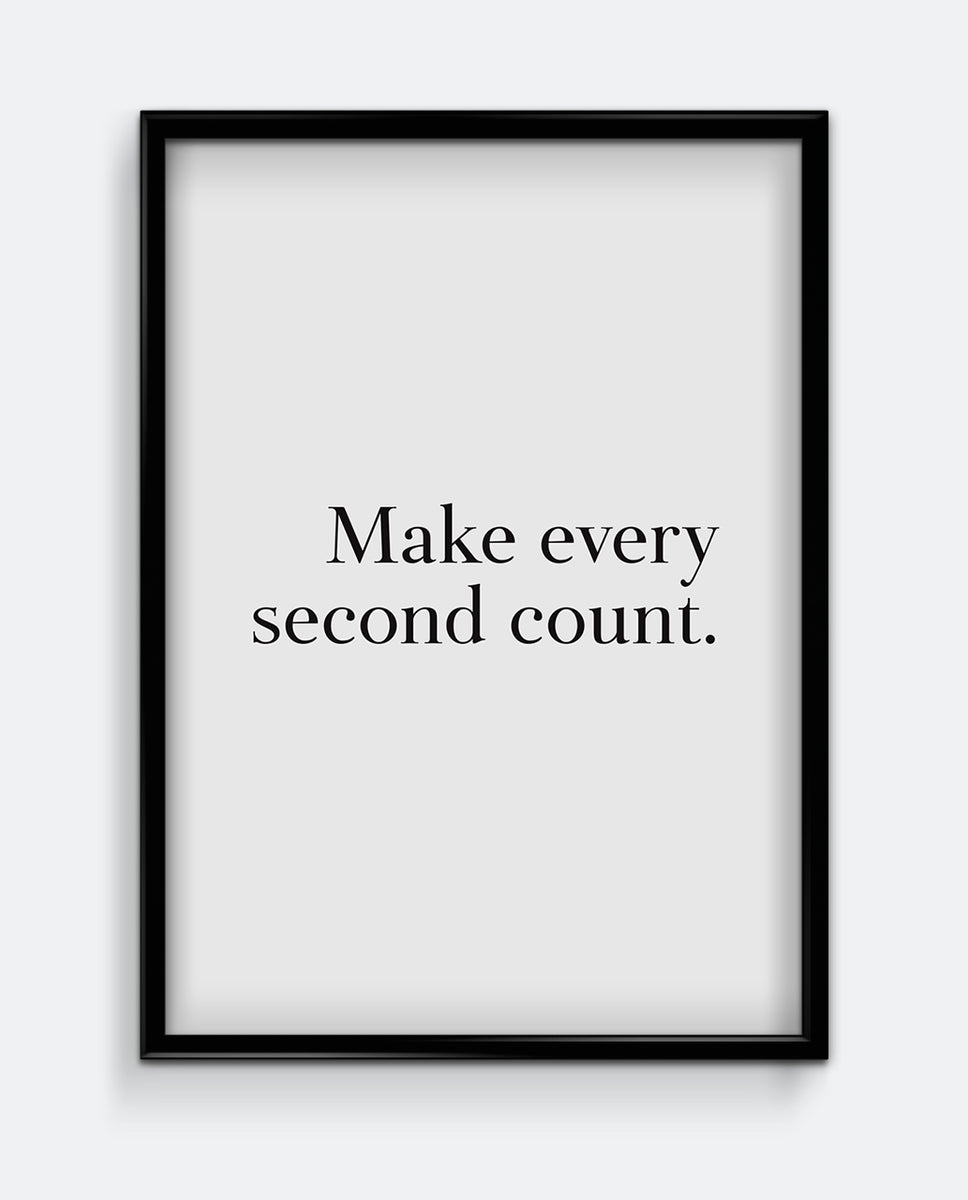 Make every second count. – Wallberry